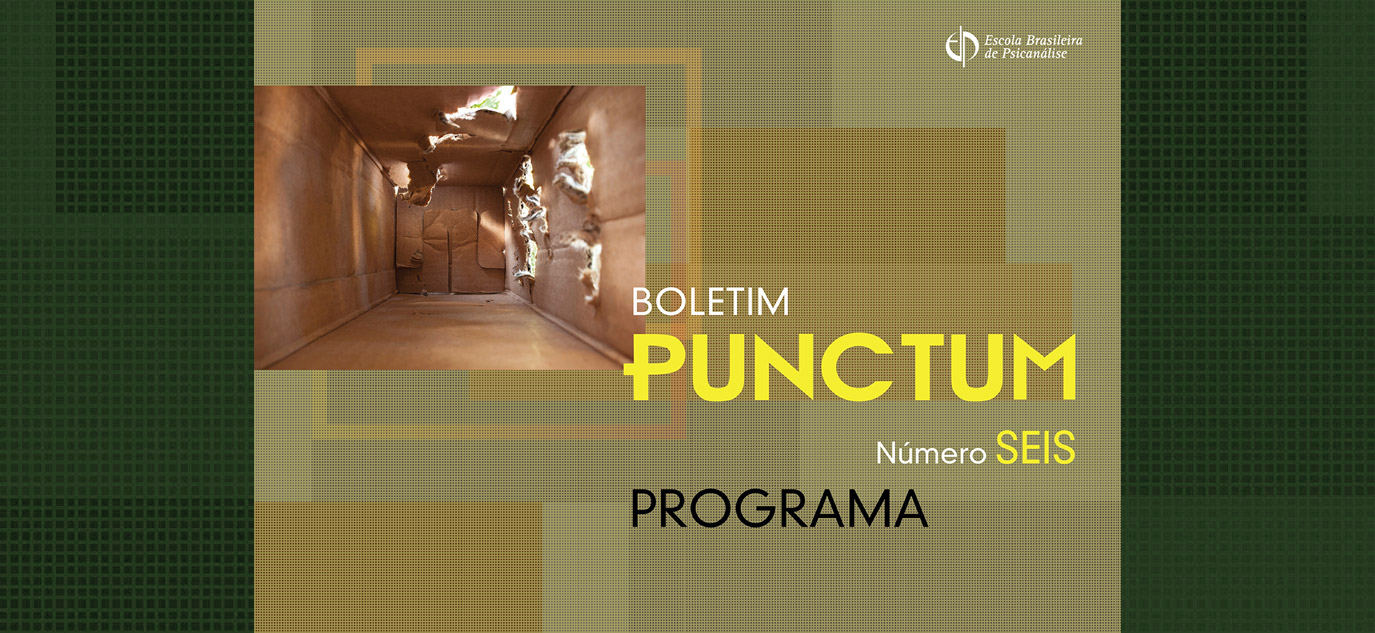PUNCTUM – Número Seis - XXIV Encontro Brasileiro do Campo Freudiano / 2022